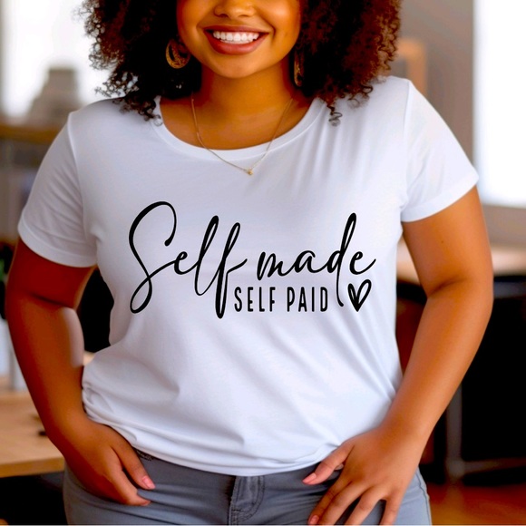 Tops | Self Made Self Paid Tshirt Design | Poshmark